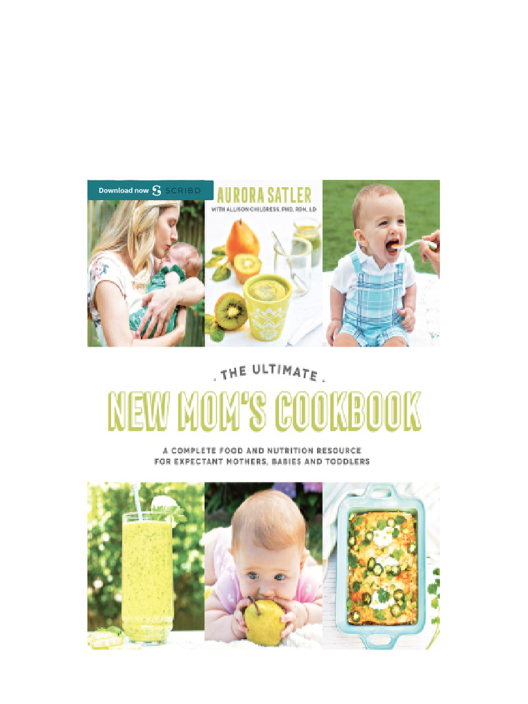 The Ultimate New Mom's Cookbook A Complete Food and Nutrition Resource ...
