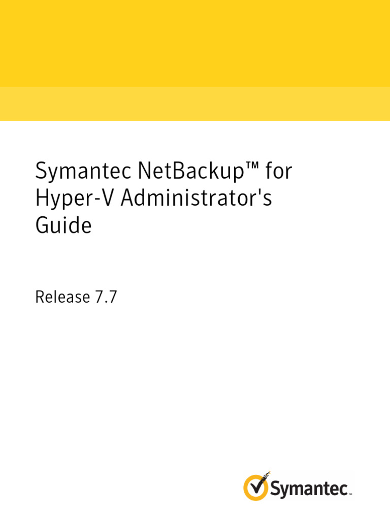 NetBackup77 AdminGuide Hyper-V | PDF | Hyper V | Backup