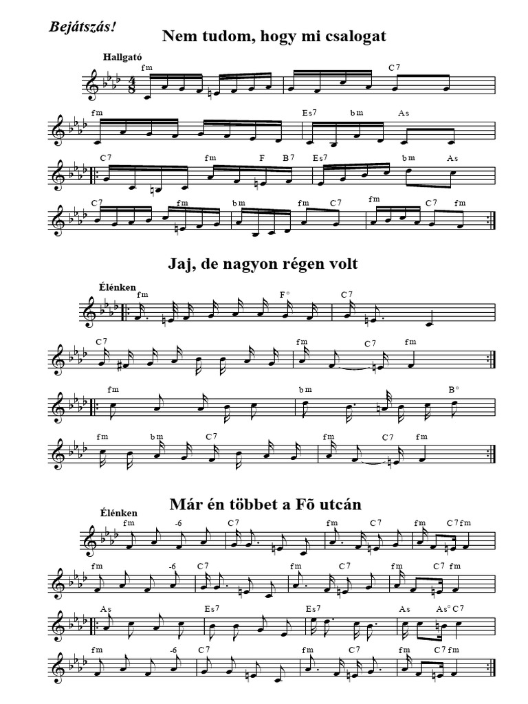 Nem Tudom, Hogy Mi Csalogat, Jaj, de Nagyon Régen Volt, Már Én Többet A Fő Utcán | PDF