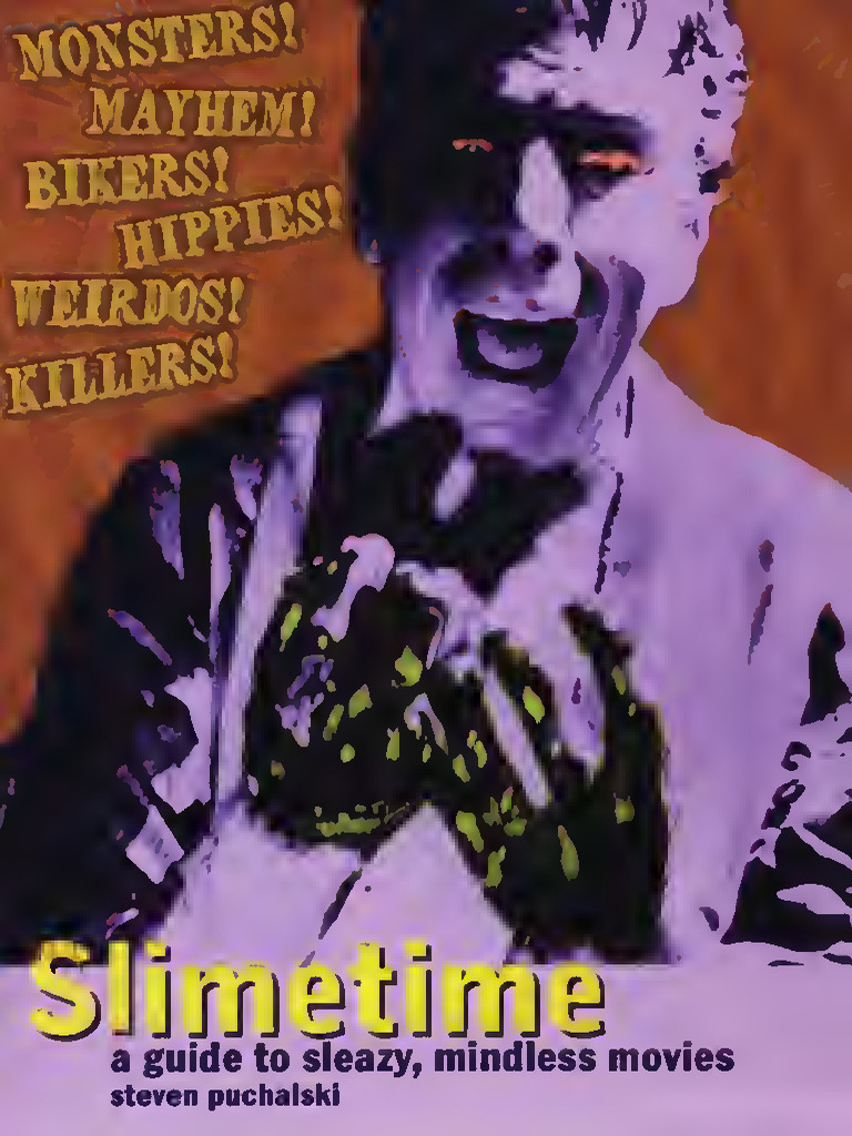 Slimetime A Guide To Sleazy Mindless Movies | PDF