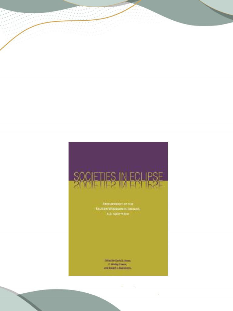 Download (Ebook) Societies in Eclipse : Archaeology of the Eastern Woodlands Indians, A. D. 1400 ...