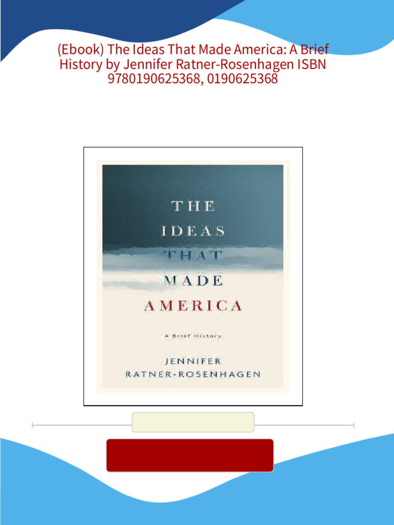 (Ebook) The Ideas That Made America: A Brief History by Jennifer Ratner ...