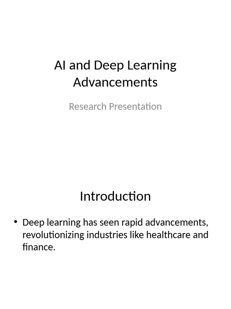 AI and Deep Learning Advancements Research Presentation | PDF