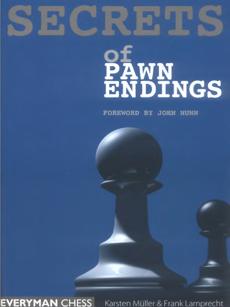 Karsten Muller, Frank Lamprecht - Secrets of Pawn Endings-Everyman ...