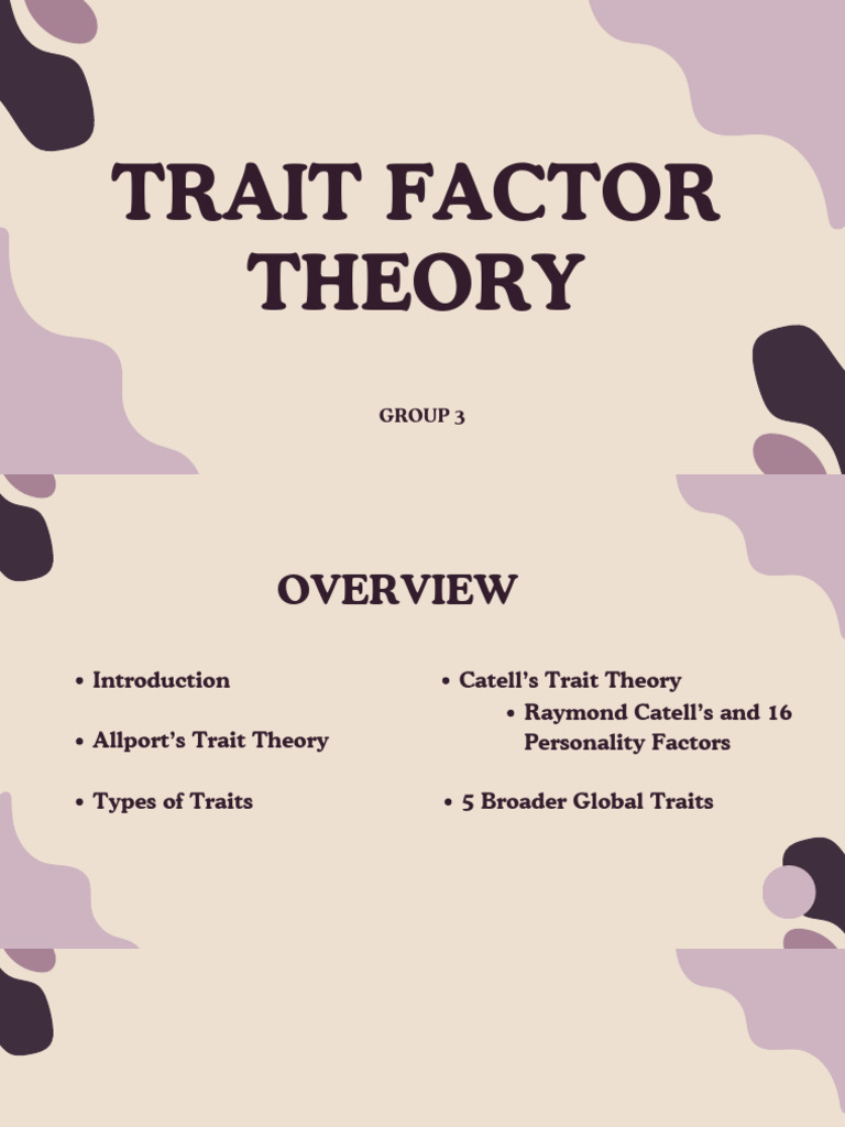 Overview of Trait Factor Theory | PDF | Psychology | Psychological Concepts