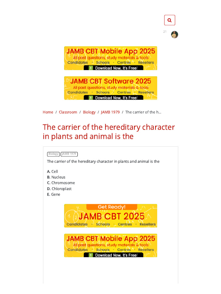 The Carrier of the Hereditary Character in Plants and Animal is the ...