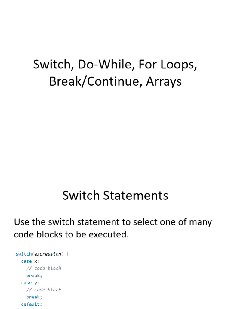 Switch, Do-While, For Loops, Break/Continue, Arrays | PDF | Control Flow | Object Oriented ...