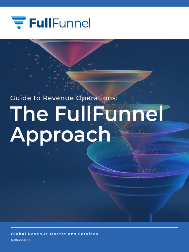 Guide To Revenue Operations - The FullFunnel Approach | PDF | Sales | Marketing