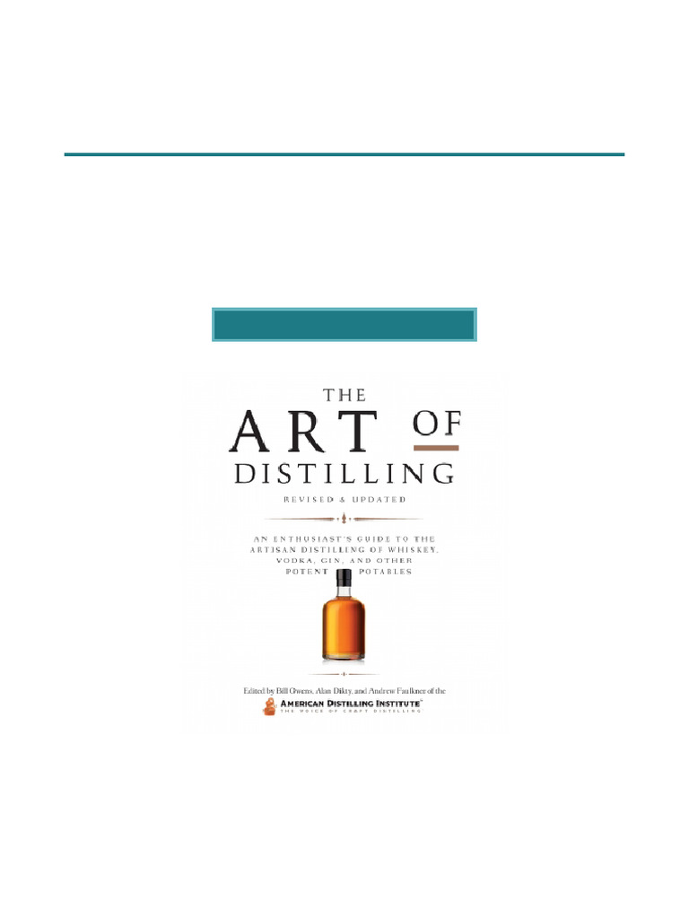 Art of Distilling, Revised and Expanded: An Enthusiast's Guide To The ...