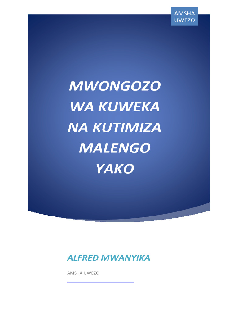 Mwongozo Wa Kuweka Na Kutimiza Malengo Yako | PDF