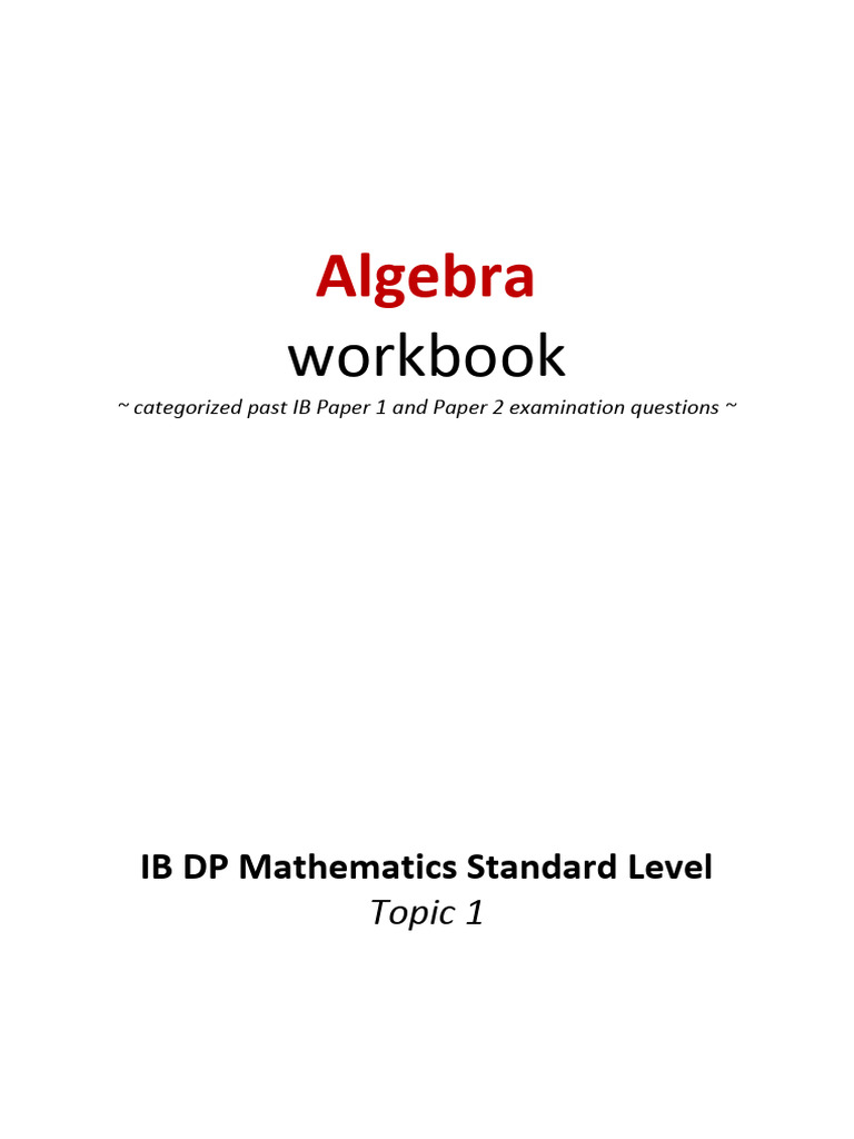 IB Math SL Algebra Workbook Questions | PDF | Logarithm | Numbers