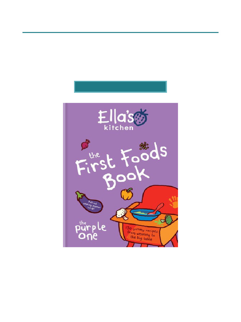 Get Yours Ella's Kitchen: The First Foods Book: The Purple One PDF | PDF
