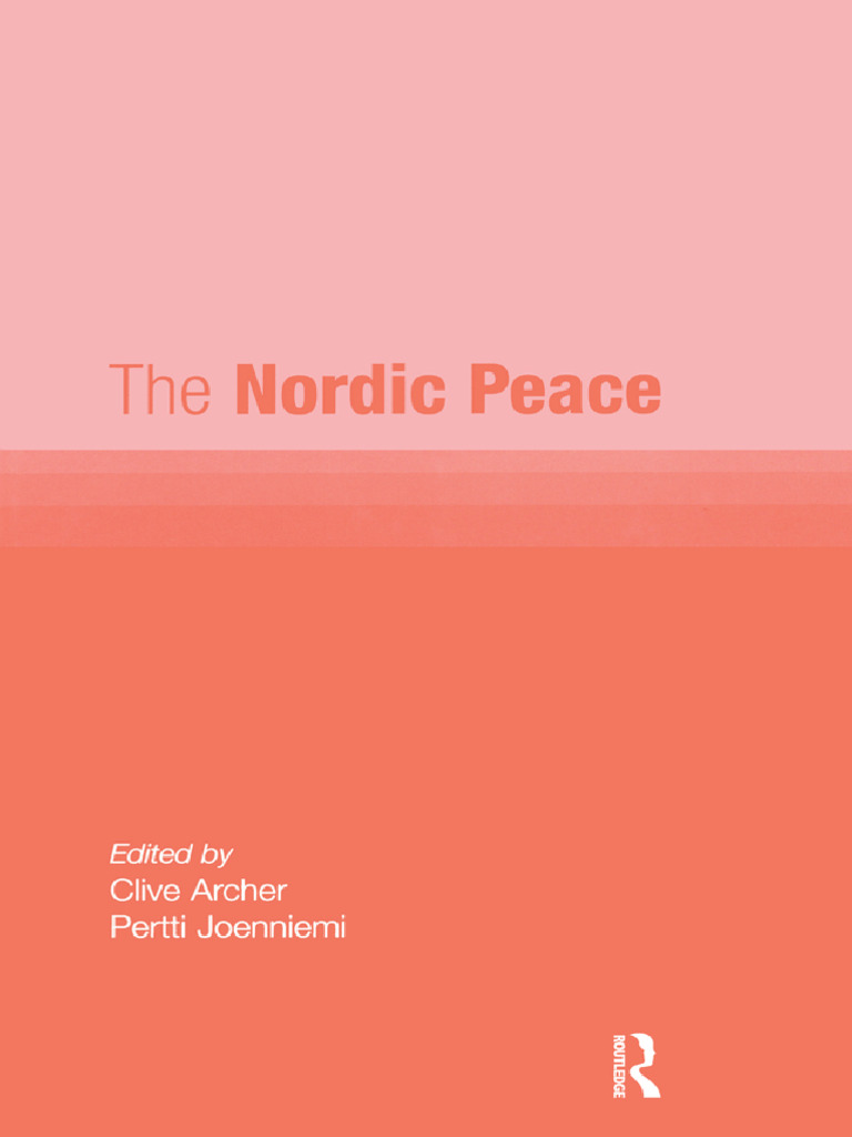 Clive Archer Pertti Joenniemi the Nordic Peace Routledge 2017 | PDF ...