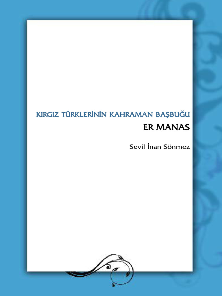 Sevil İnan Sönmez Kırgız Türklerinin Kahraman Başbuğu Er Manas | PDF