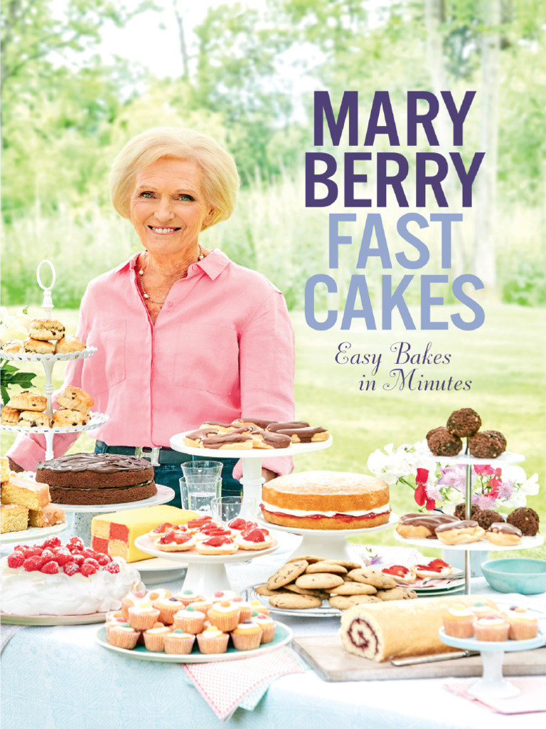 OceanofPDF.com Fast Cakes Easy Bakes in Minutes - Mary Berry 2 | PDF ...