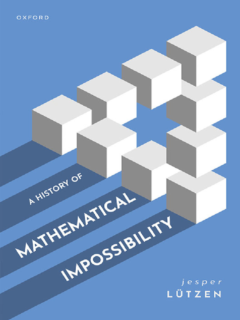 A History of Mathematical Impossibility - JESPER LÜTZEN | PDF | Theorem ...