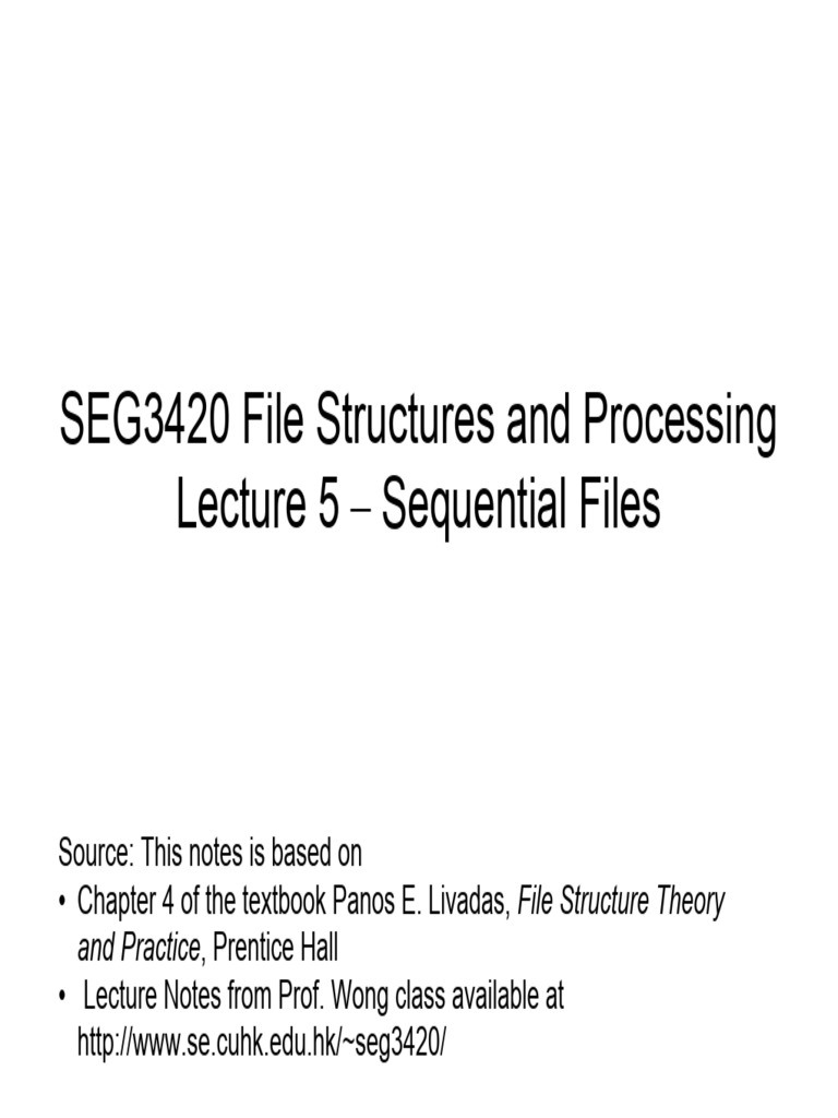 SEG3420 File Structures and Processing - Lecture 5 Sequential Files | PDF | Pointer (Computer ...