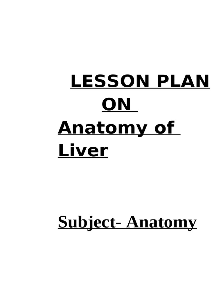 GNM Lesson Plan On Anatomy by Ayush | PDF | Liver | Anatomy