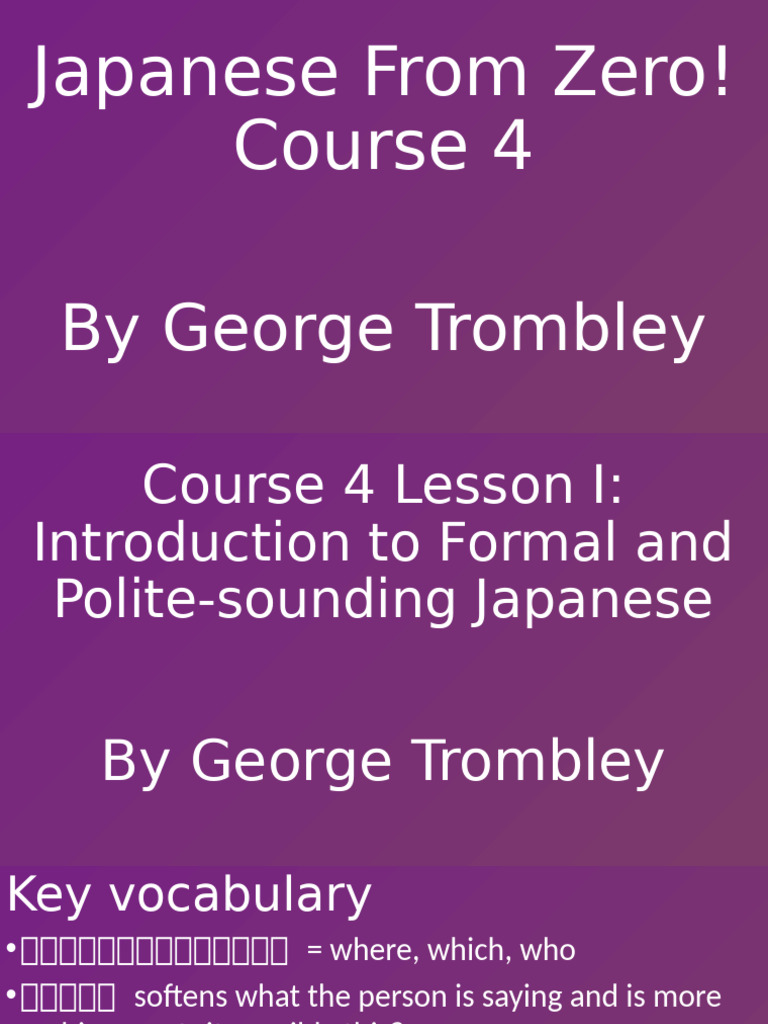 Japanese From Zero Course 4 by George Trombley | PDF