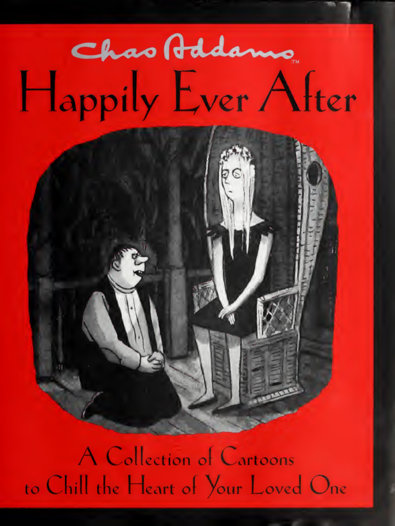 Chas Addams Happily Ever After - A Collection of Cartoons To Chill The ...