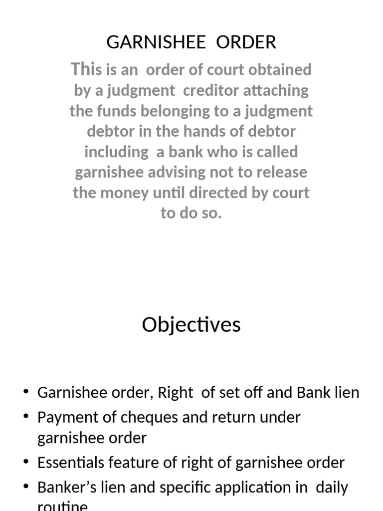Garnishee Order and Bank Liens Explained | PDF | Banks | Cheque