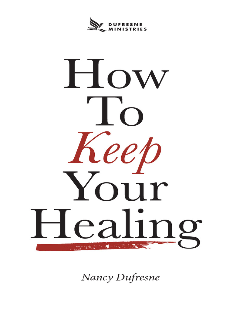 How+To+Keep+Your+Healing+Booklet+by+Nancy+Dufresne+2024 | PDF | Jesus ...