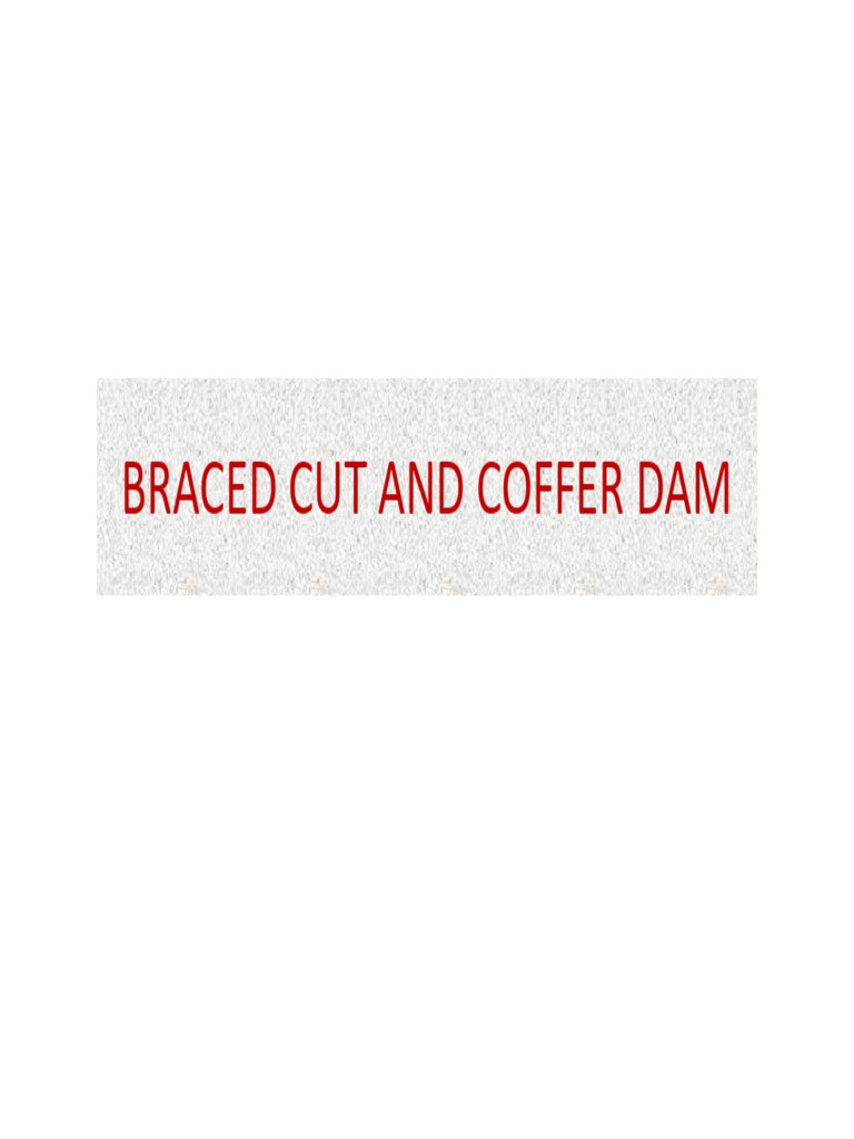 Braced Cut and Coffer Dam | PDF | Deep Foundation | Beam (Structure)