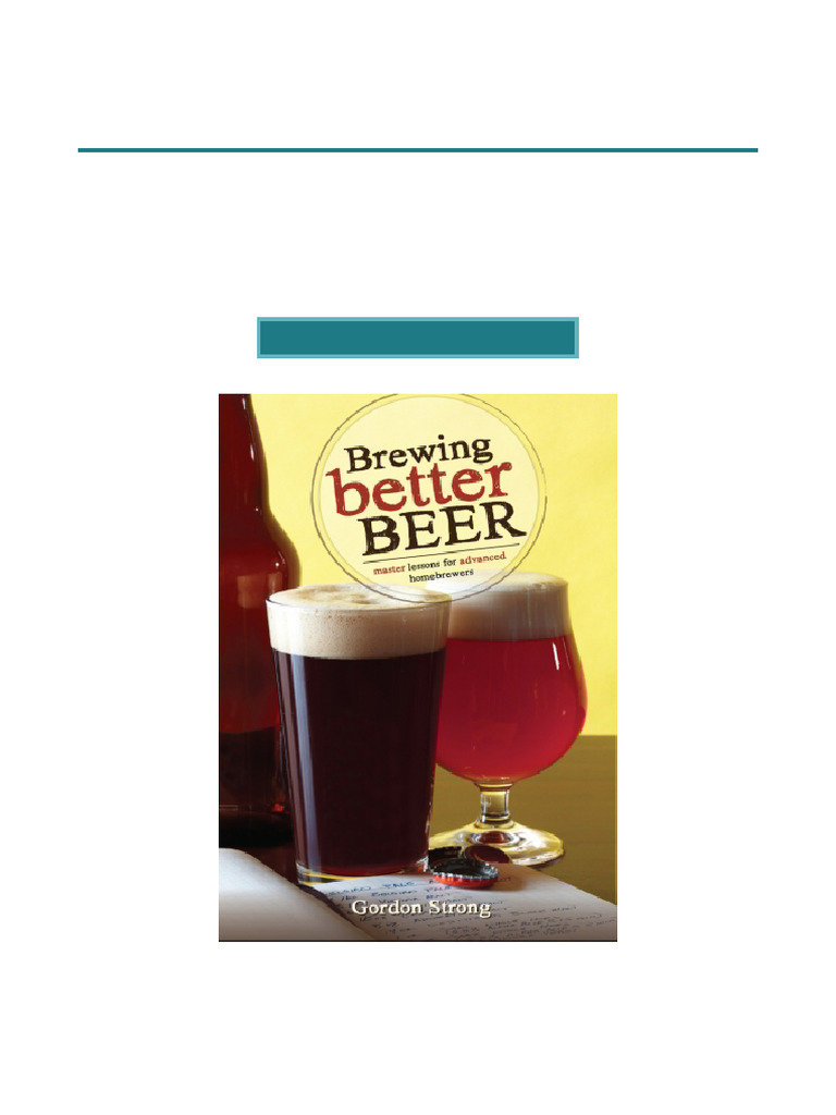 Examine Brewing Better Beer Master Lesson For Advanced Homebrewers Instant Download | PDF ...