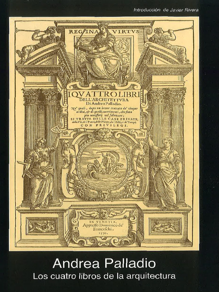 Andrea Palladio - Los Cuatro Libros de La Arquitectura. | PDF
