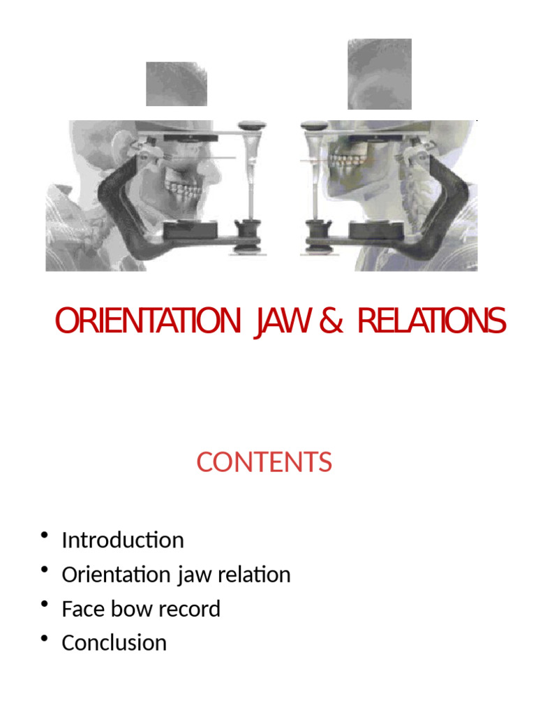 orientation jaw relations | PDF | Dentistry Branches