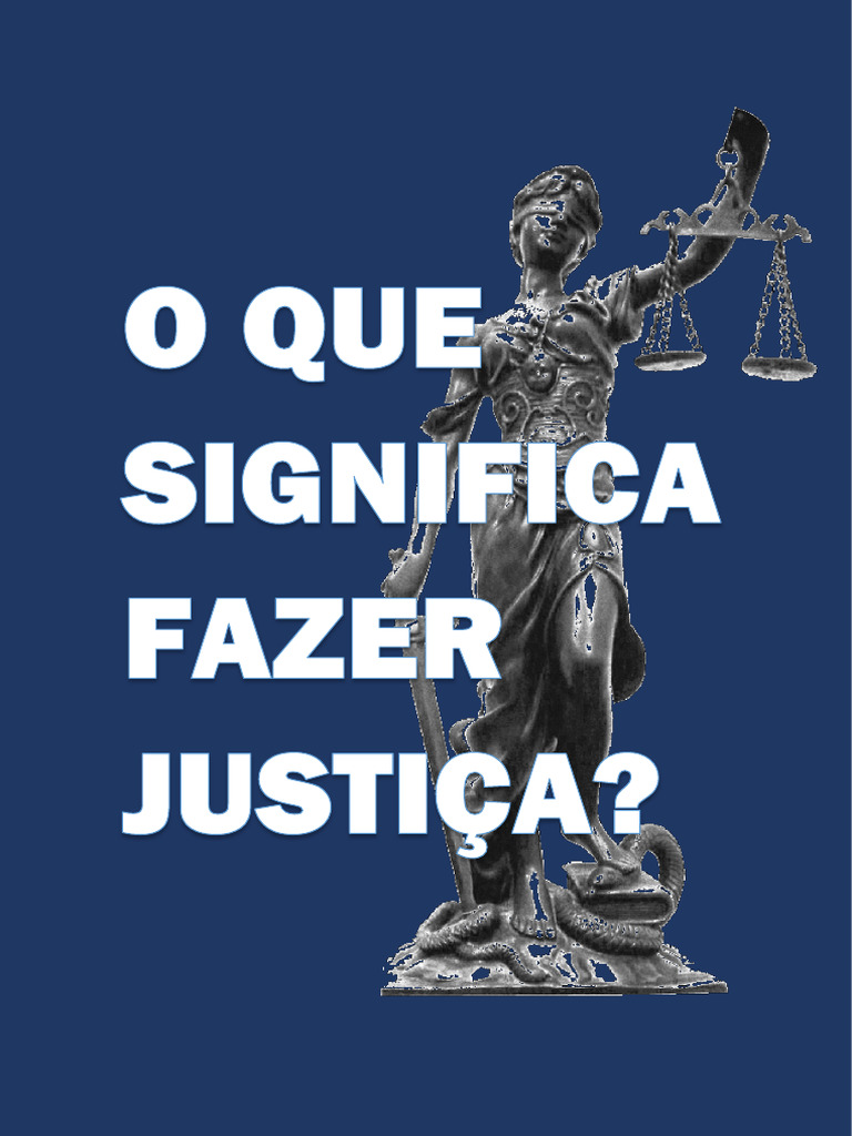 O Significado de Fazer Justiça | PDF | Justiça | Crime e Violência