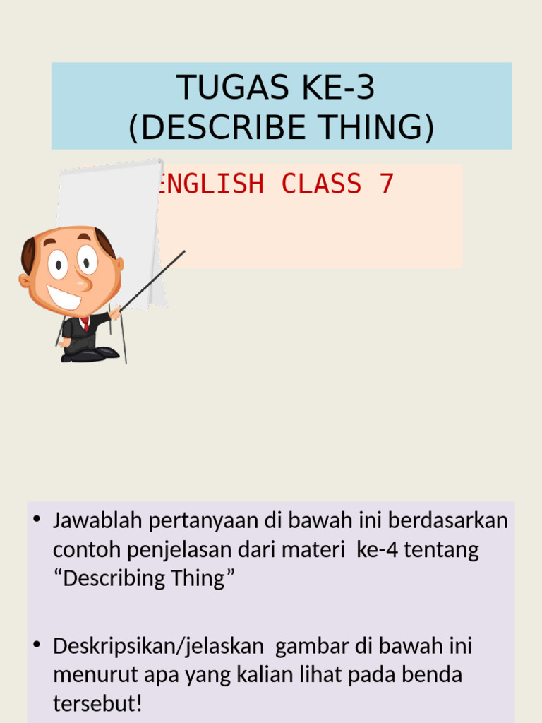 TUGAS KE-3 DESCRIBE THING (MENDESKRIPSIKAN BENDA) | PDF