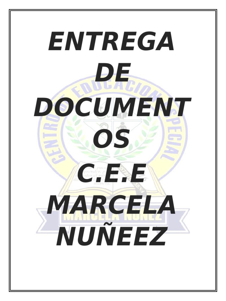 Entrega de Documentos C.E.E Marcela Nuñez | PDF