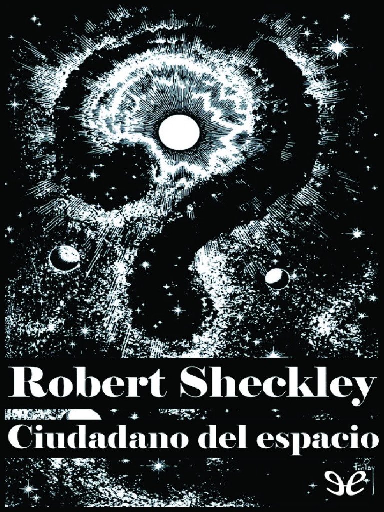 Ciudadano Del Espacio - Robert Sheckley, Ciencia Ficcion, Relato | PDF ...