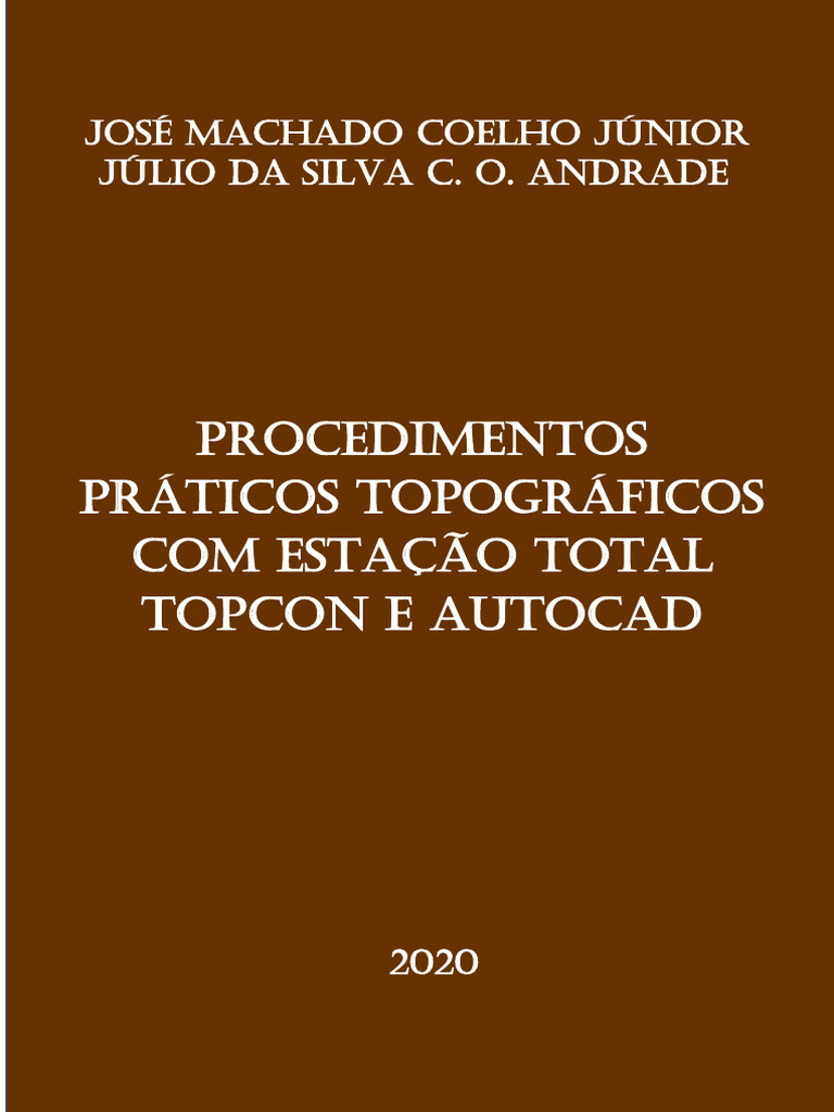 (2020) Procedimentos Práticos Topográficos Com Estação Total Topcon e ...