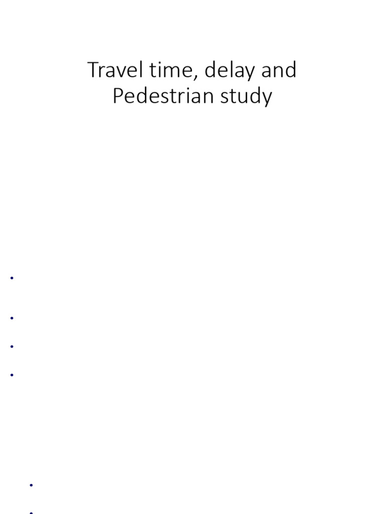 Travel Time and Delay Analysis Guide | PDF | Traffic | Pedestrian