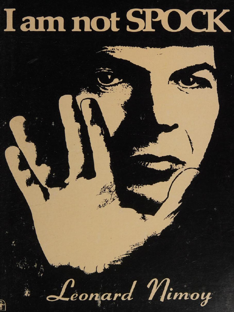 I Am Not Spock - Leonard Nimoy | PDF