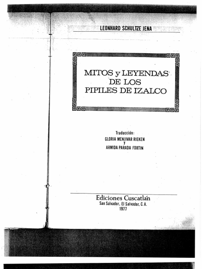 Mitos y Leyendas de Los Pipiles de Izalco | PDF
