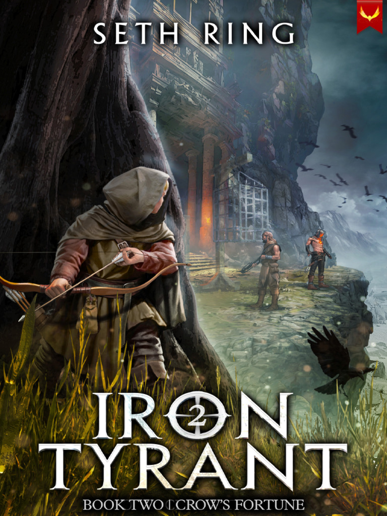Seth Ring - Crows Fortune - A Fantasy LitRPG Adventure (Iron Tyrant Book 2) | PDF | Bow And ...