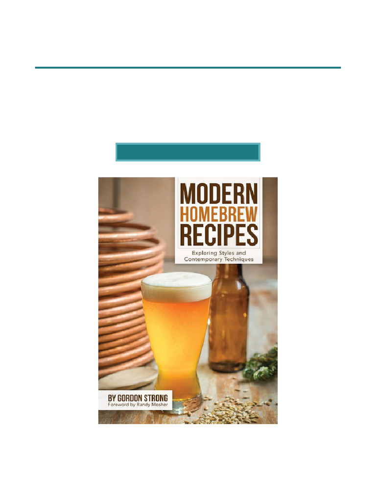 Expert Pick Modern Homebrew Recipes Exploring Styles and Contemporary ...