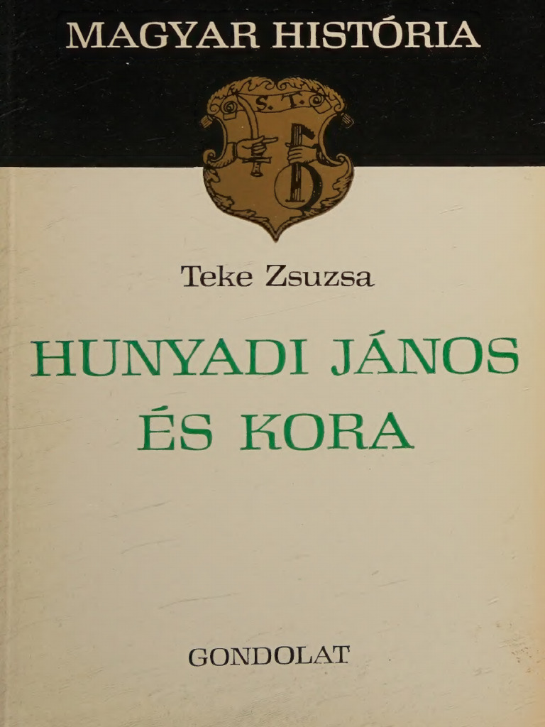 Hunyadi János És Kora, Hungary, 1980 - Gondolat | PDF