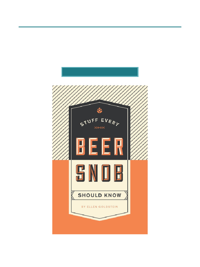 Must Have Stuff Every Beer Snob Should Know Full PDF Download | PDF ...