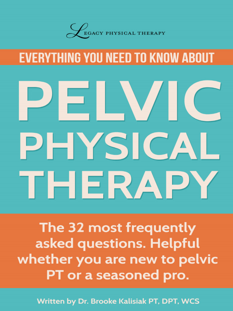 FAQ-Pelvic-PT | PDF | Physical Therapy | Urinary Incontinence