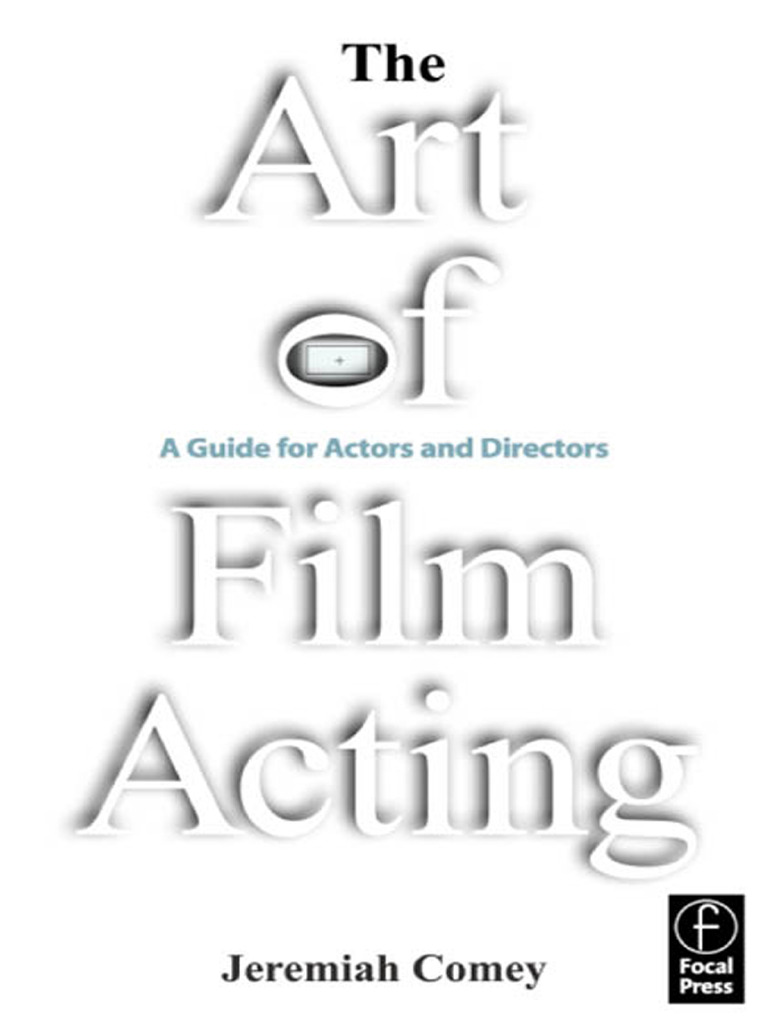 THE ART OF FILM ACTING A GUIDE FOR ACTOrs | PDF