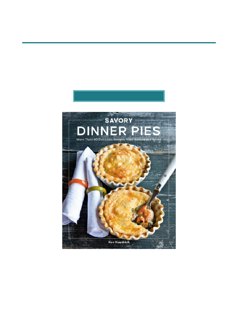 New Release Savory Dinner Pies More than 80 Delicious Recipes from ...