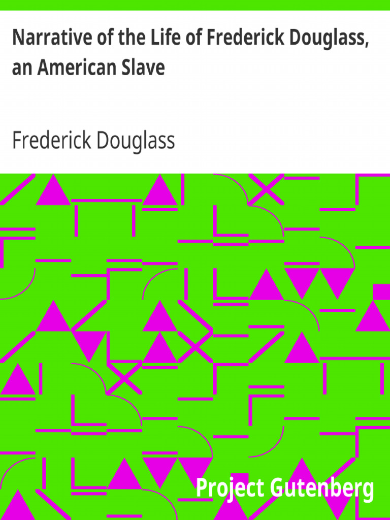 Narrative of The Life of Frederick Douglass, An American Slave by ...