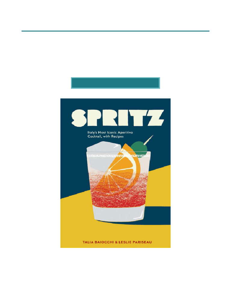 Try Out Spritz Italy's Most Iconic Aperitivo Cocktail, With Recipes ...