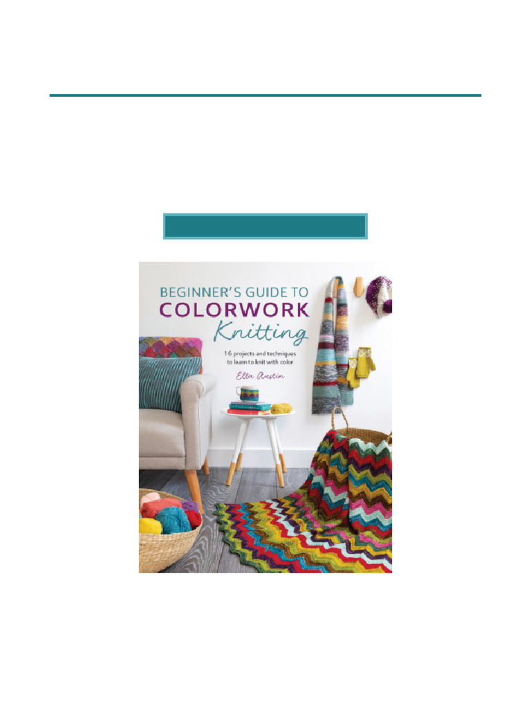 Don't Miss Beginner's Guide To Colorwork Knitting 16 Projects and ...
