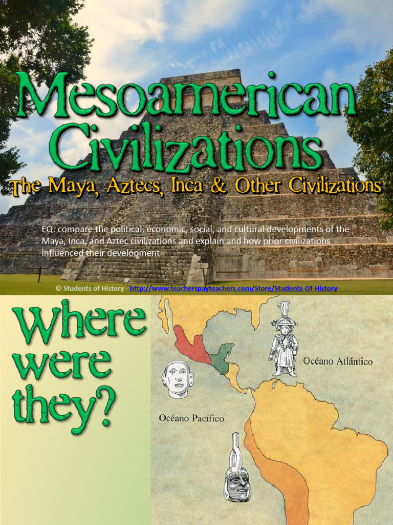 Mesoamerican Civilizations Overview | PDF | Inca Empire | Maya Civilization