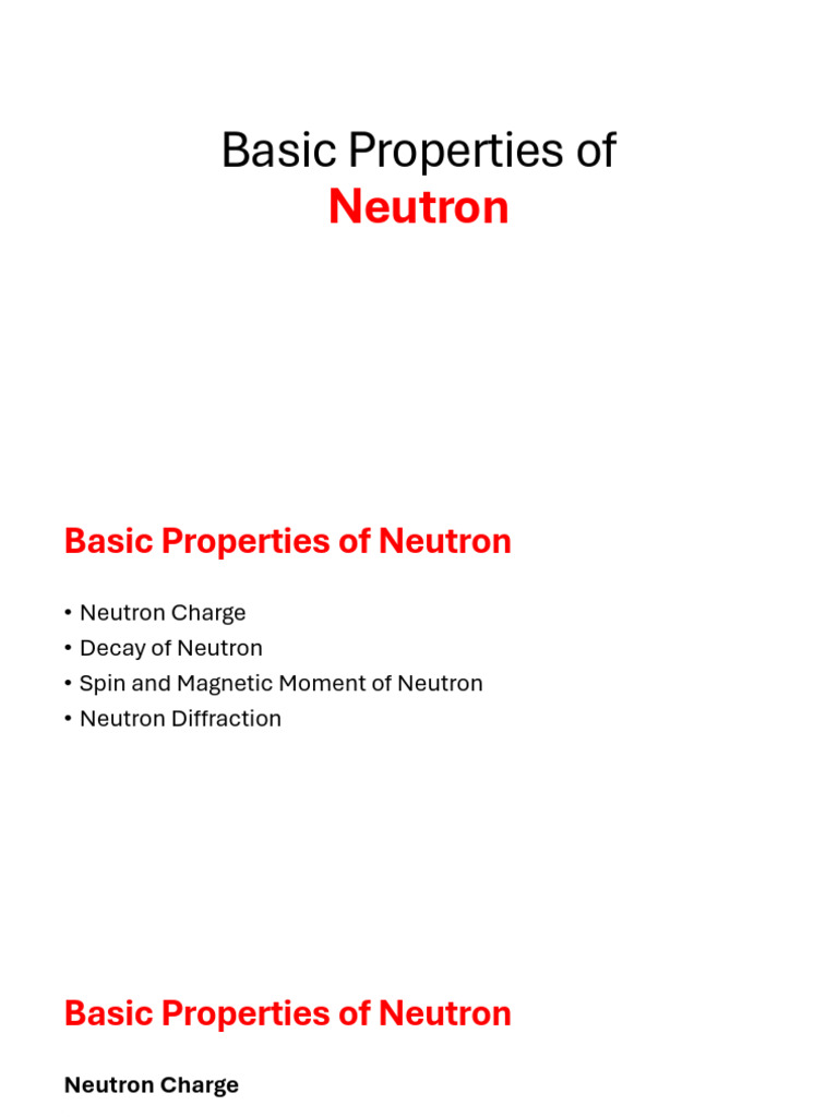 Basic Properties of Neutron | PDF | Neutron | Atoms